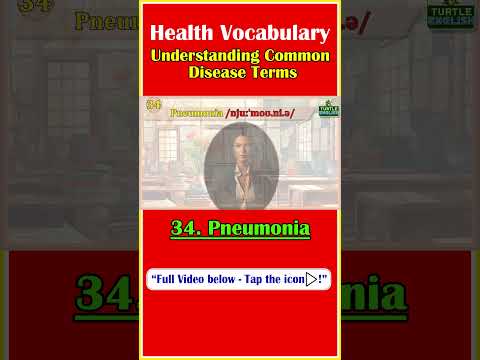 "Health Vocabulary 100: Understanding Common Disease Terms" - 34. Pneumonia