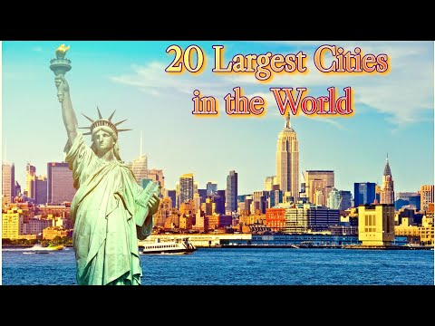 20 Largest Cities in the World by Population