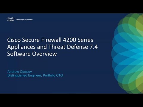 Cisco Secure Firewall 4200 & Threat Defense 7.4 | Software Overview