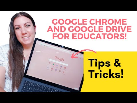 Google Chrome and Google Drive Tips and Tricks for Educators