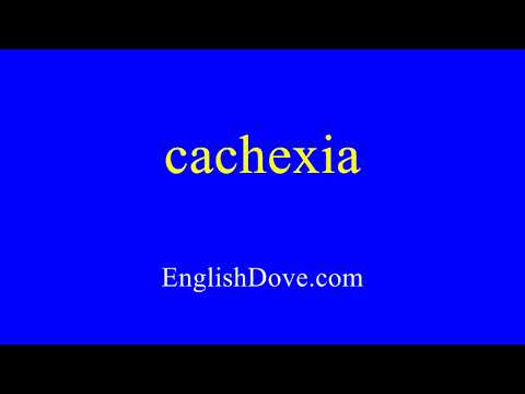 How to pronounce cachexia in American English