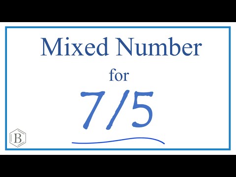 Write 7/5 as a Mixed Number
