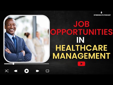 EP 42 - Thriving Job Opportunities in Healthcare Management | BTSInHealth