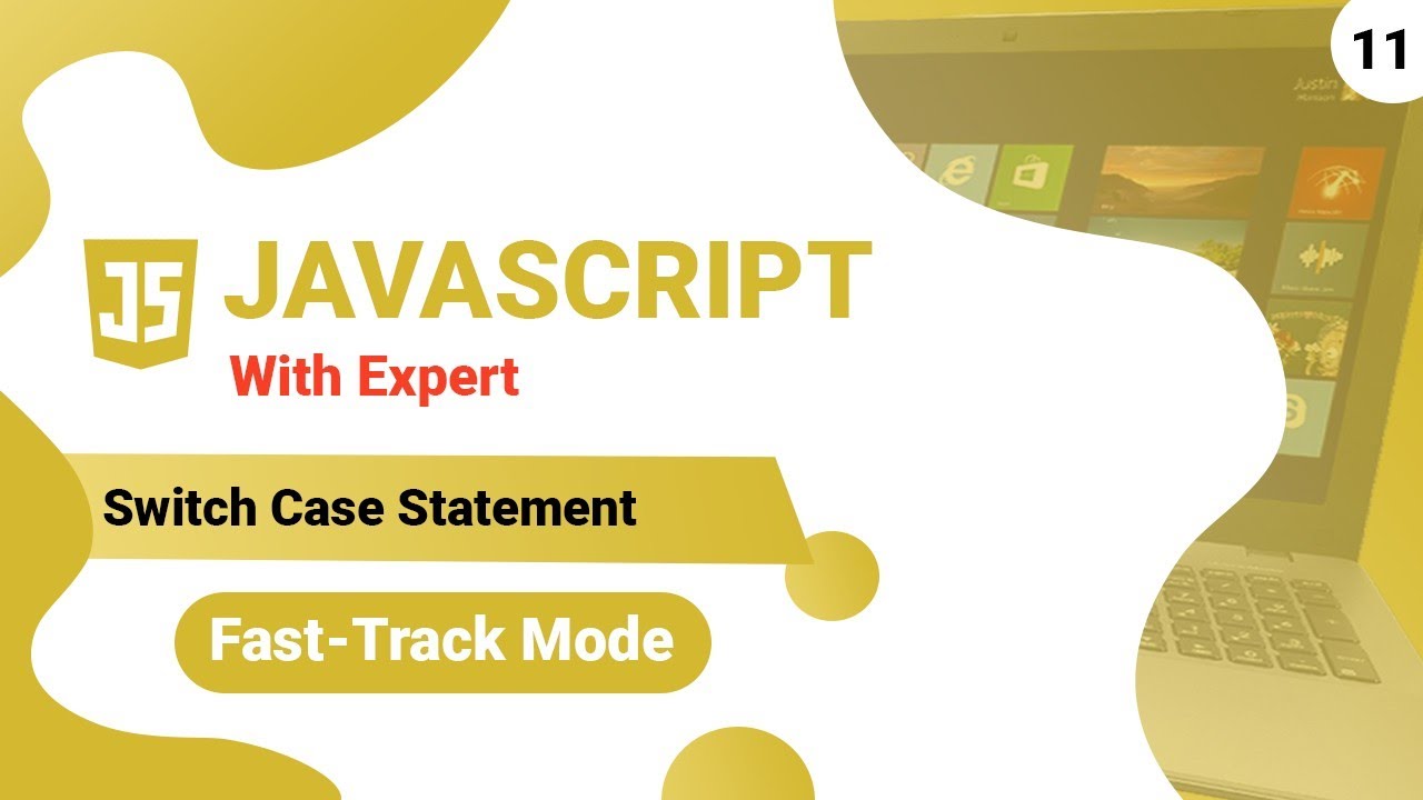 11. Switch Case Statement.