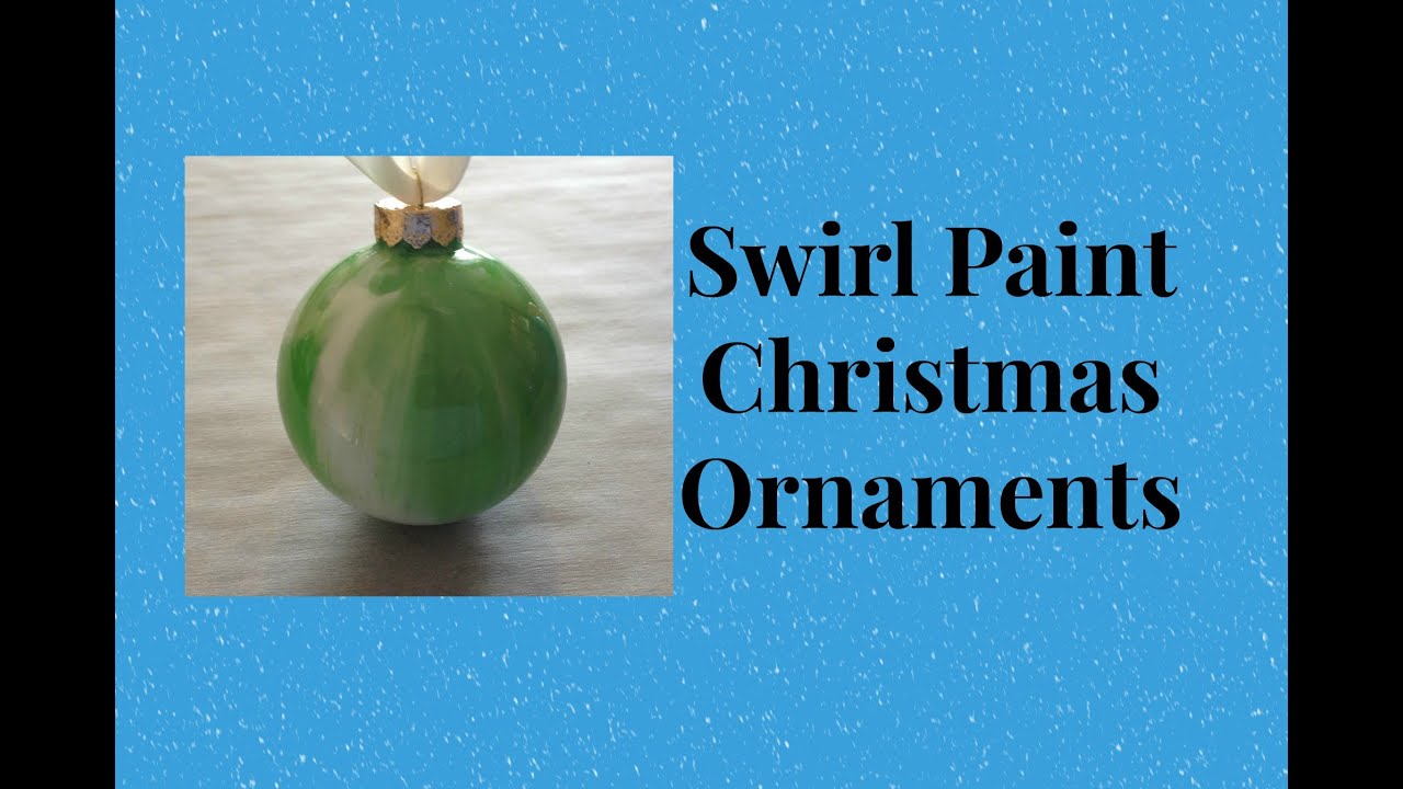 Marble Swirl Paint Christmas Ornament Tutorial - Easy and Beautiful!