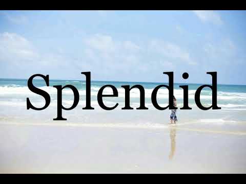 How To Pronounce Splendid🌈🌈🌈🌈🌈🌈Pronunciation Of Splendid