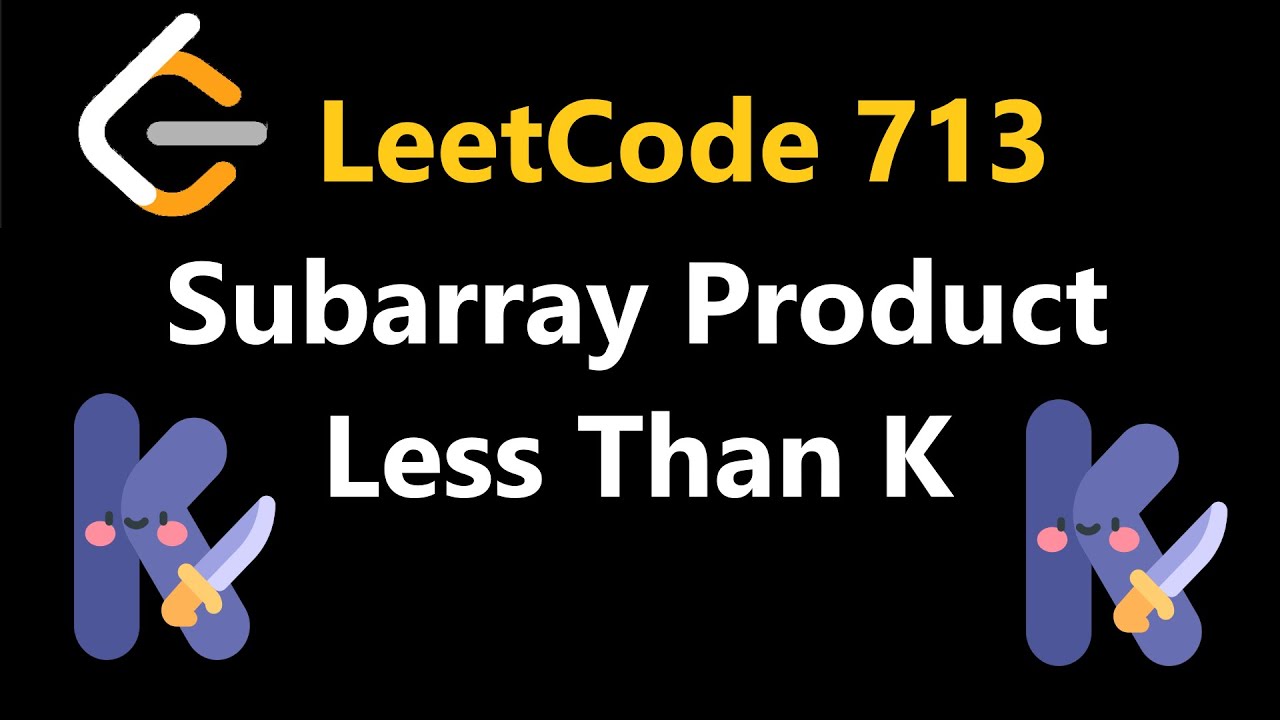 Subarray Product Less Than K - Leetcode 713 - Python