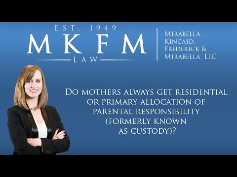 Do mothers always get residential or primary allocation of parental responsibility?