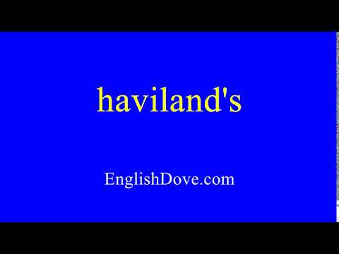 How to pronounce haviland's in American English.