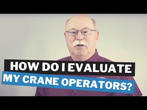 How Do I Evaluate My Crane Operators?
