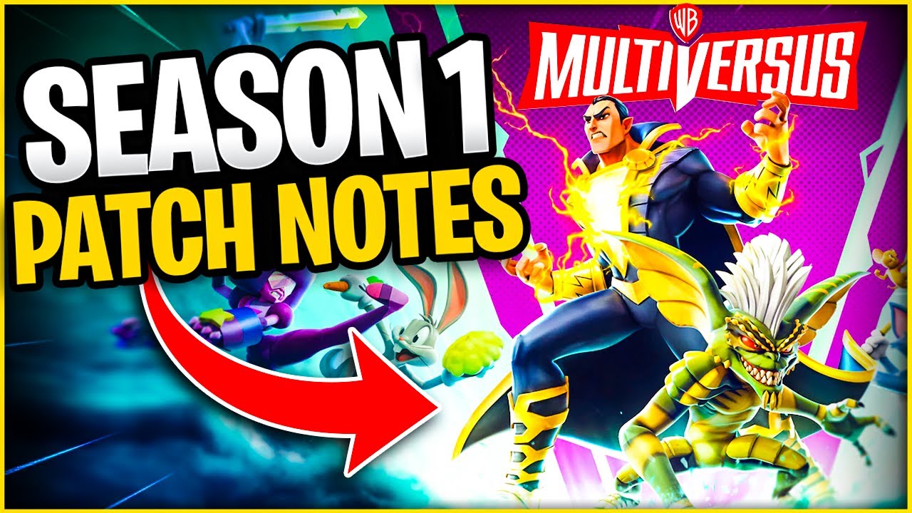 Patch Notes for Season 1! This most recent MultiVersus Update is HUGE!