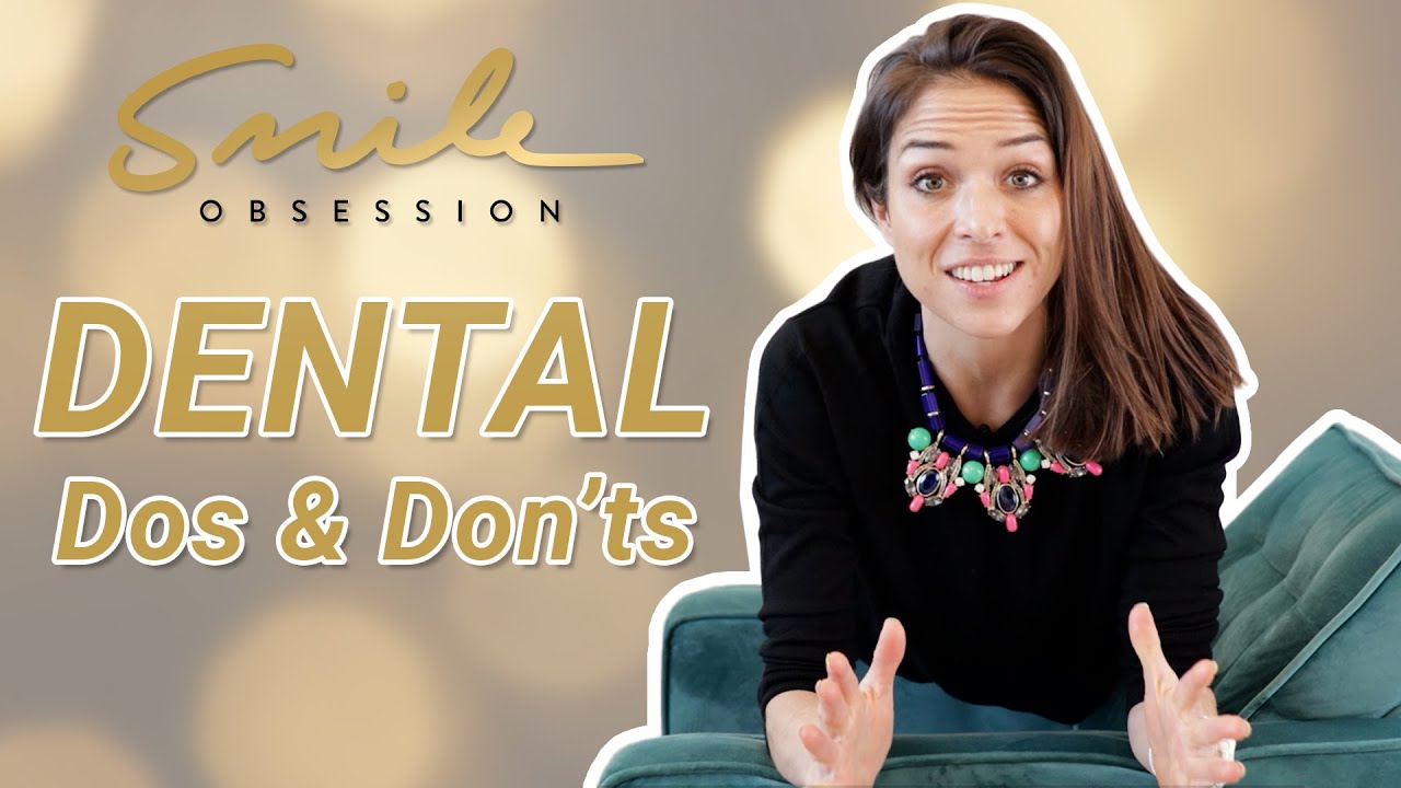 Dental Dos and Don'ts with a Dentist - How to take care of your teeth!