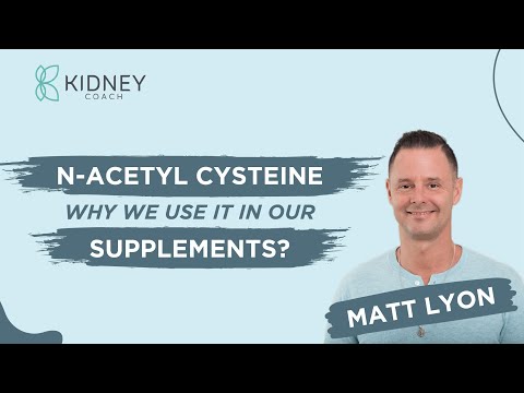 NAC & Kidney Function: Benefits of N-Acetyl L-Cysteine for Kidney Health | ft. Dr. Matt Lyon