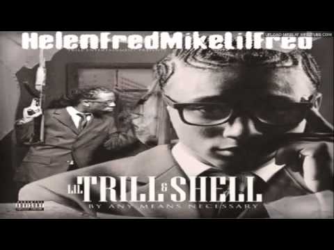 Lil Trill Shell Ft Lil Phat By Any Means Necessary By Any Means Necessary
