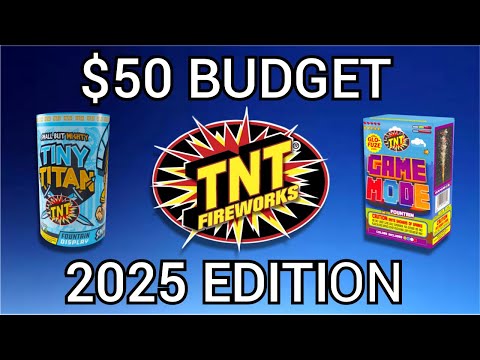 TNT Fireworks $50 Budget Guide (2025 Edition) - California Safe & Sane
