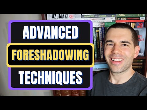 3 Advanced Foreshadowing Techniques (Writing Advice)