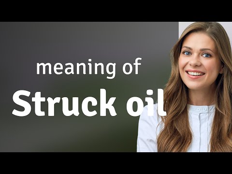 Unearthing the Meaning: "Struck Oil" Explained