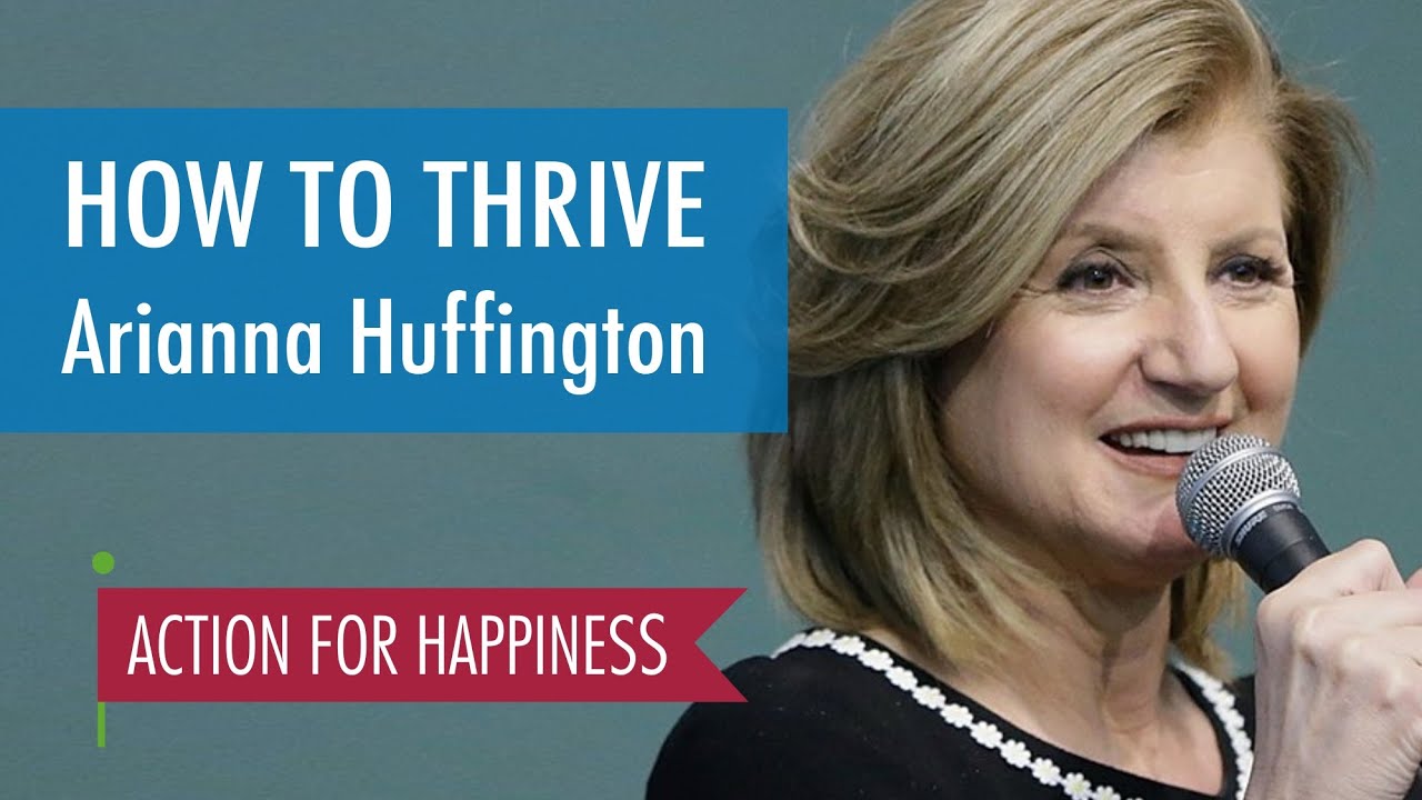 How to Thrive - with Arianna Huffington
