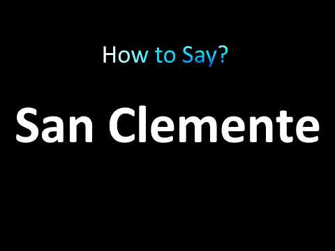 How to Pronounce San Clemente (correctly!)