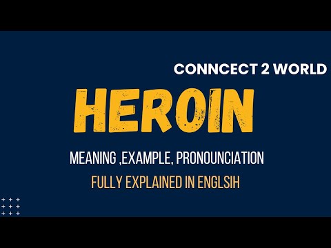 What Does heroin Means || Meanings And Definitions With heroin in ENGLISH