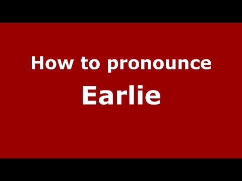 How to pronounce Earlie (American English/US) - PronounceNames.com