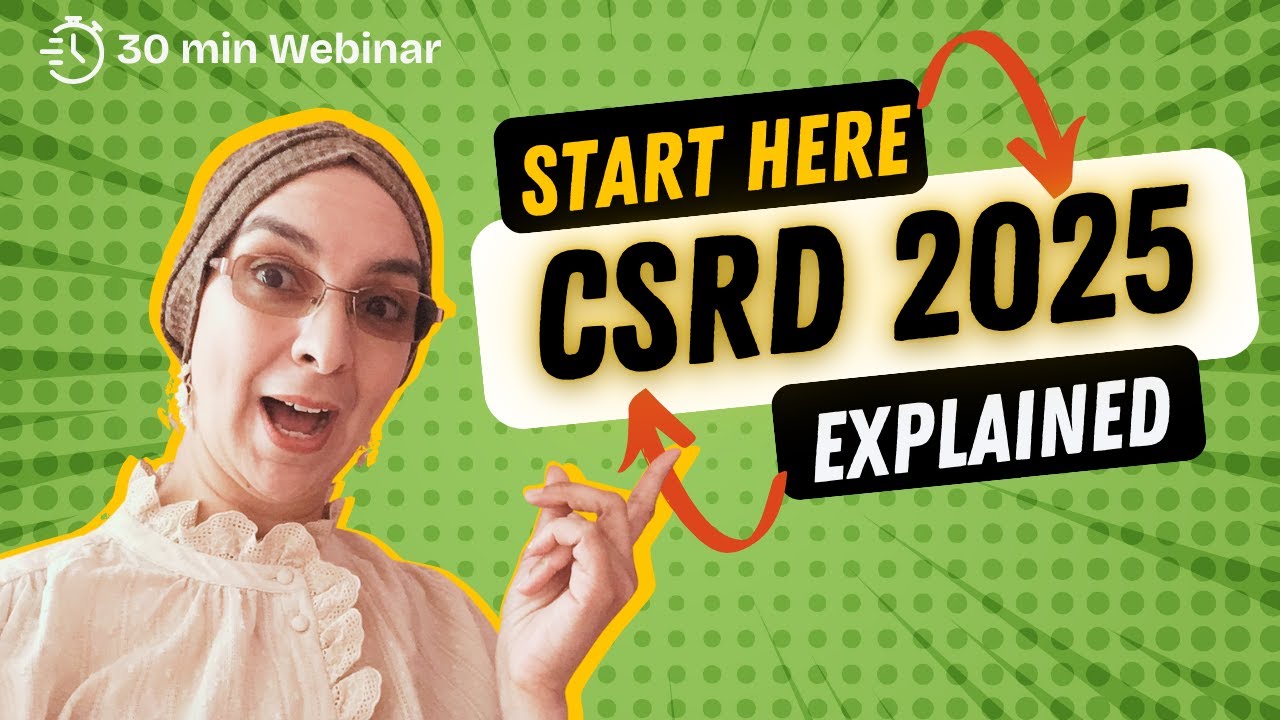 CSRD 2025 Explained | Corporate Sustainability Reporting Directive Made Simple | Free Webinar