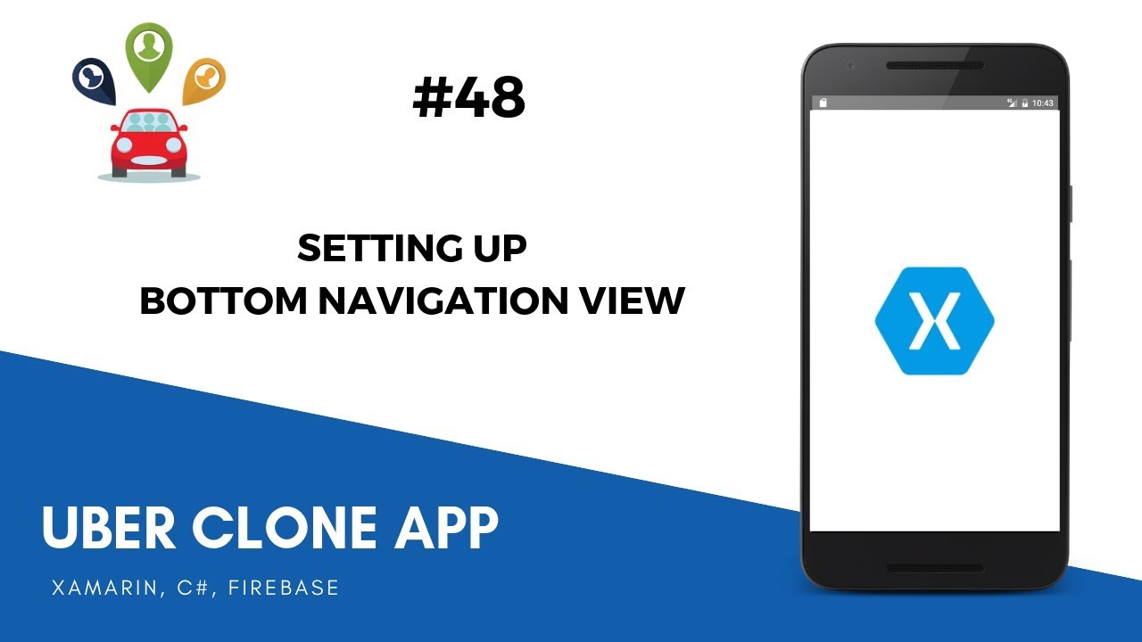 Xamarin Uber Clone - Setting Up Bottom Navigation View