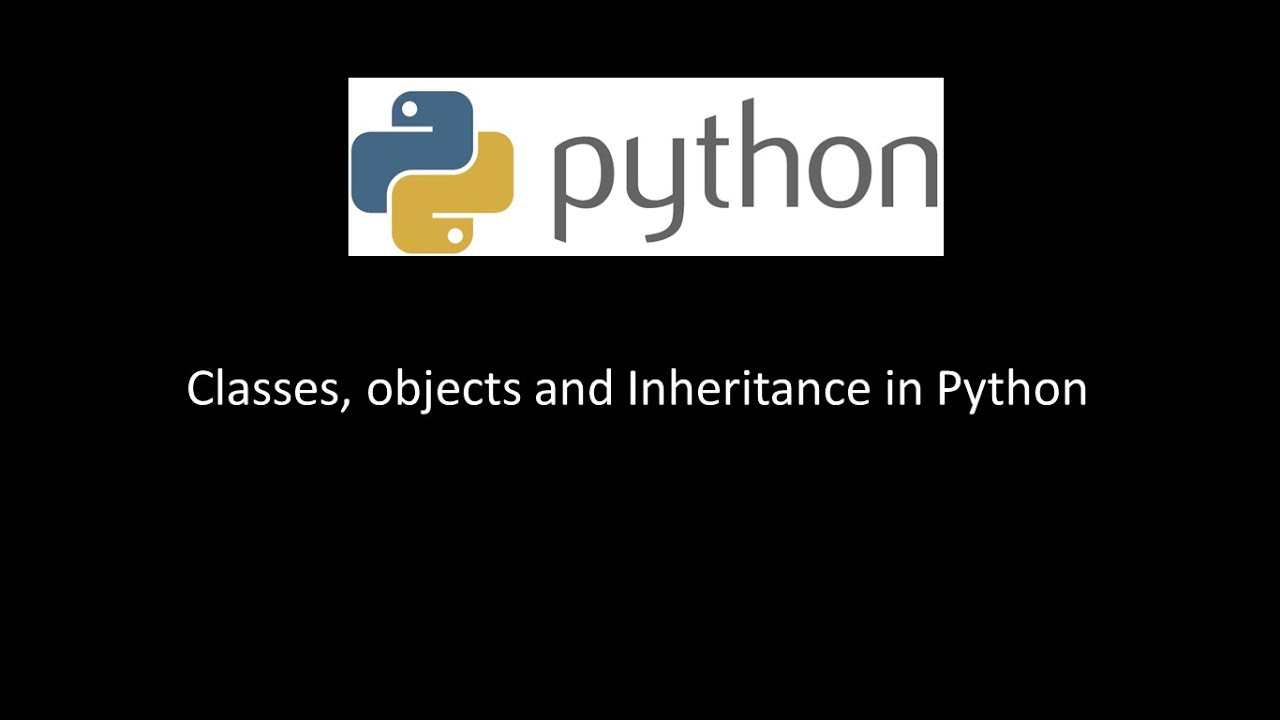 Classes,Objects and Inheritance in Python