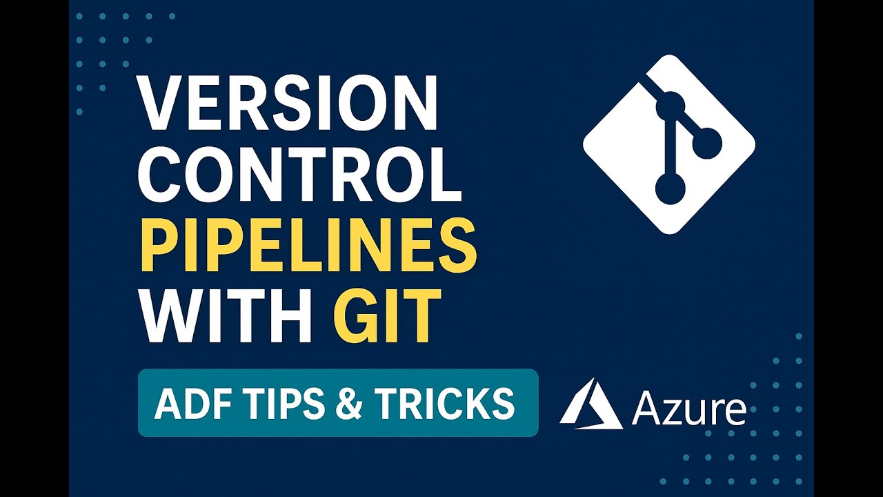 Version Control Pipelines in Azure Data Factory with Git | ADF Tips & Tricks