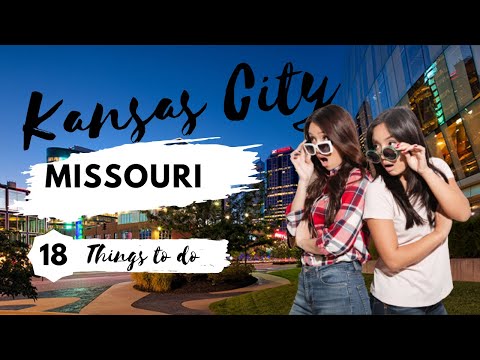 Best Things To Do in Kansas City, Missouri