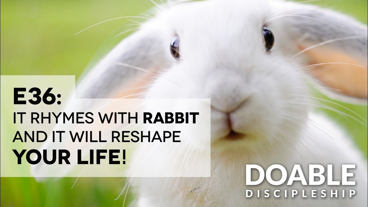 Saddleback Church: Doable Discipleship: E36 It Rhymes with Rabbit and ...
