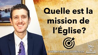 Quelle est la mission l'église?