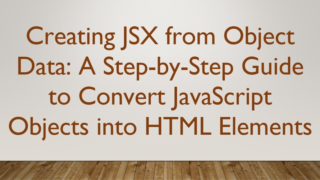 Creating JSX from Object Data: A Step-by-Step Guide to Convert JavaScript Objects into HTML Elements