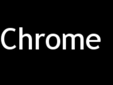 How to Pronounce Chrome