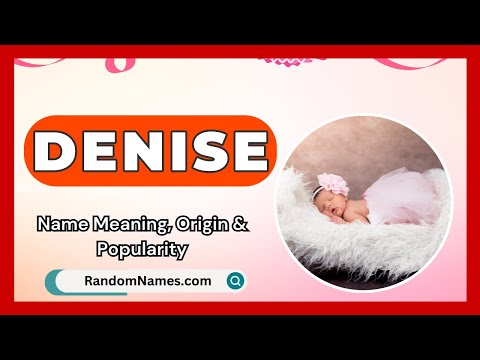 Denise - Baby Girl Name Meaning, Origin & Popularity - RandomNames.com