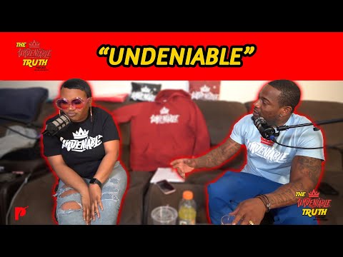 The Undeniable Truth Podcast Ep. 1 "Undeniable"