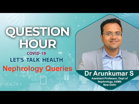 Question Hour: Let's Talk Health, Dr Arunkumar S, Assistant Professor, Dept of Nephrology, AIIMS.
