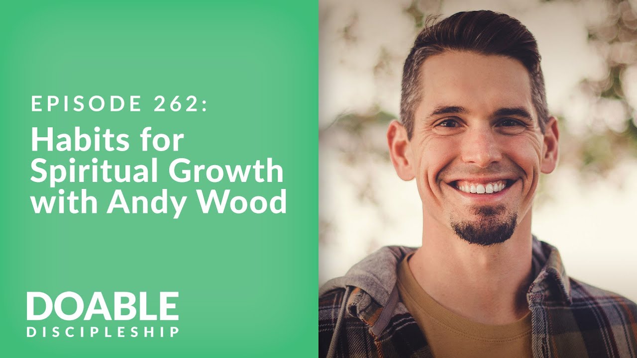Saddleback Church: Doable Discipleship: E262 Habits For Spiritual ...