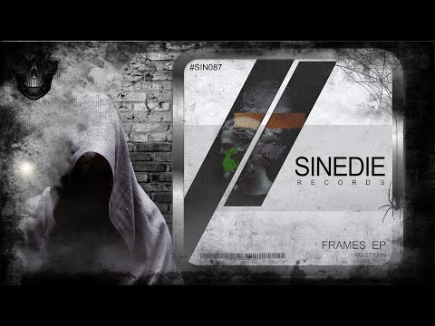 No StraiN – Frames (Original Mix) [Sinedie Records]