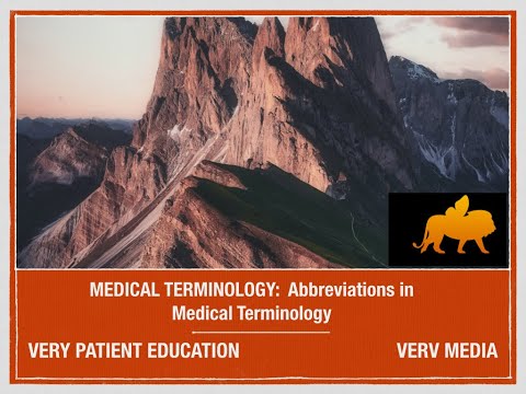 VERY PATIENT EDUCATION MEDICAL TERMINOLOGY: How to know medical terminology, abbreviations