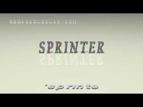 sprinter - pronunciation + Examples in sentences and phrases