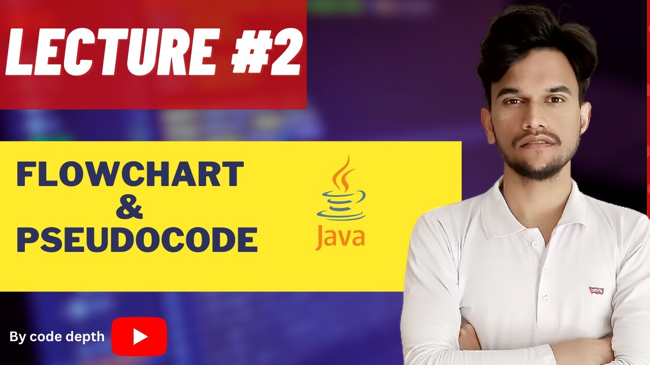 Java Lecture 2:Flowchart & Pseudo Code || Core java Full Course