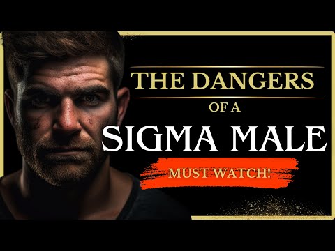 SO WHAT MAKES SIGMA MEN MORE DANGEROUS THAN ALPHA MEN? (Stoic)