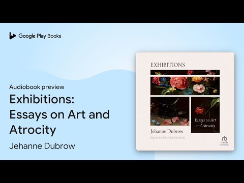 Exhibitions: Essays on Art and Atrocity by Jehanne Dubrow · Audiobook preview