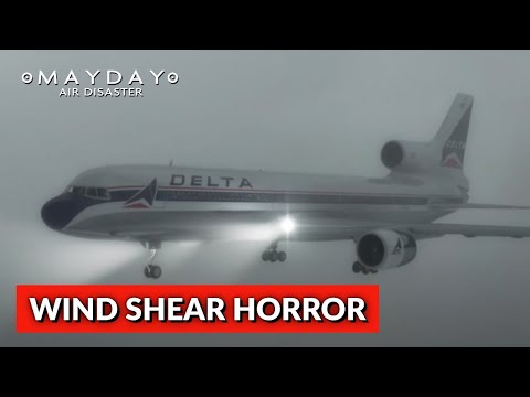 Delta Flight 191 and Other Deadly Wind Shear Crashes | Mayday: Air Disaster