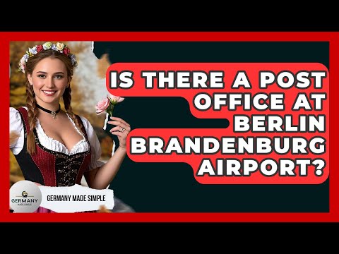 Is There A Post Office At Berlin Brandenburg Airport? - Germany Made Simple