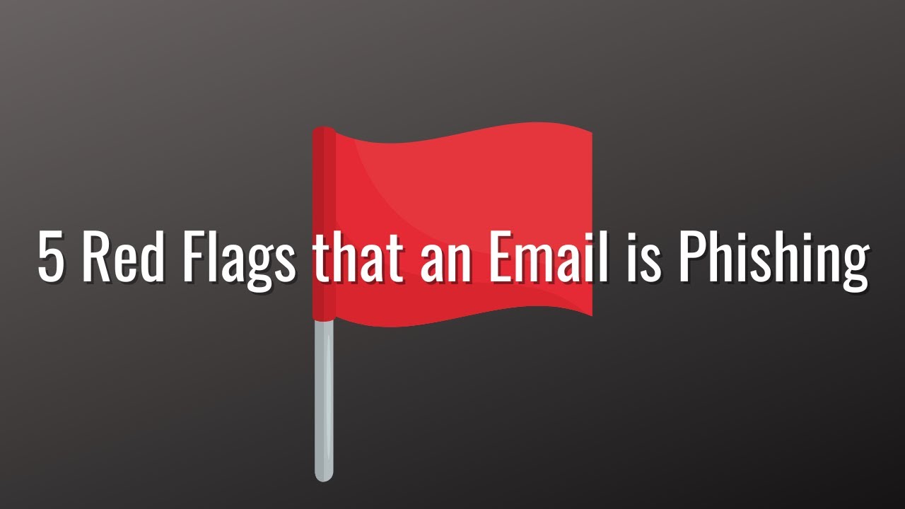5 Red Flags that an Email is Phishing