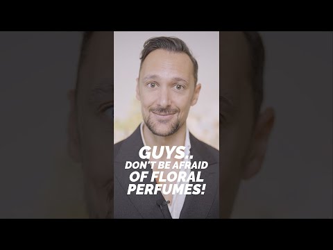 Guys: Don't be afraid of FLORAL PERFUMES (Get Women’s Attention)