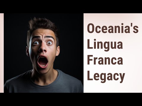 English in Oceania: The Lingua Franca Legacy