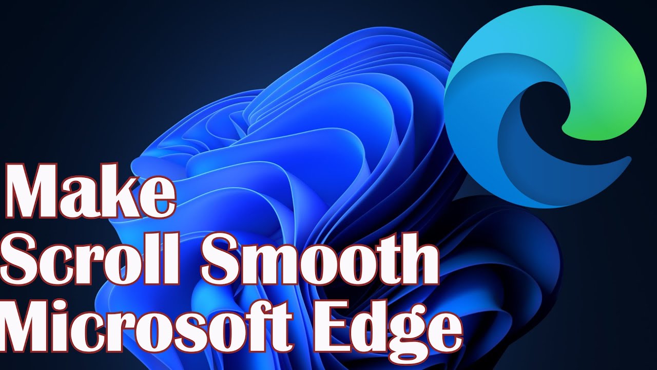 How To Make Microsoft Edge Scroll Smooth